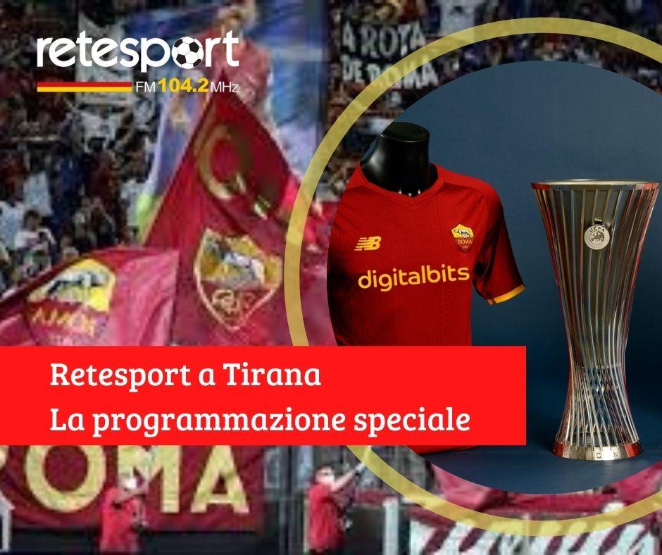 Retesport al fianco della Roma a Tirana: ecco la nostra programmazione ...